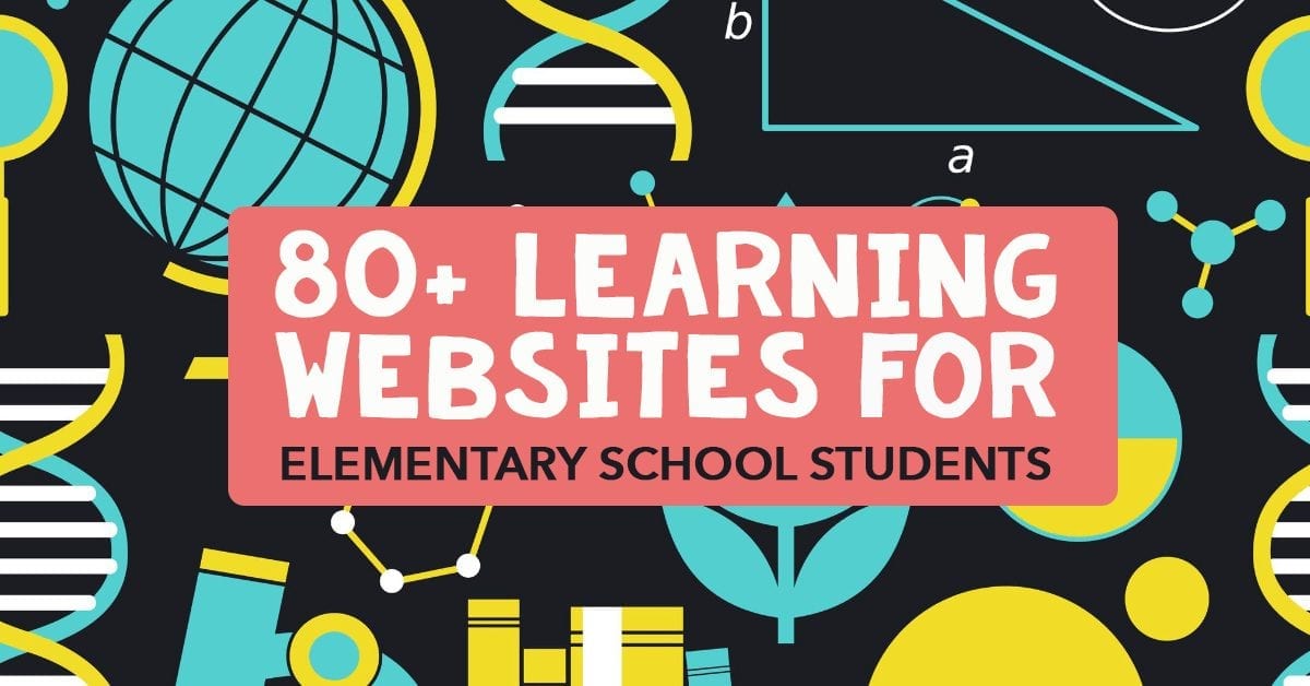 80+ Fun & Educational Websites for Elementary School Students