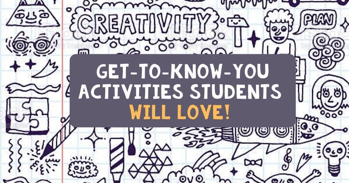 20 Unique Activities to Get To Know Your Students Better