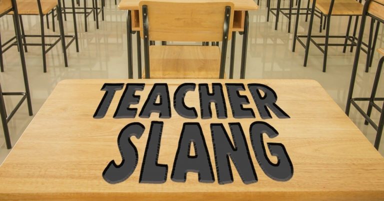 Teacher Slang: 30 Words For Educators Only