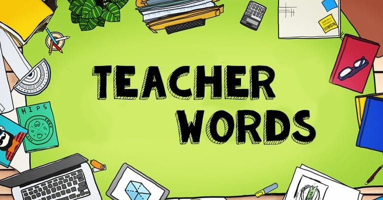 20 Vocabulary Words That Only Make Sense to Teachers