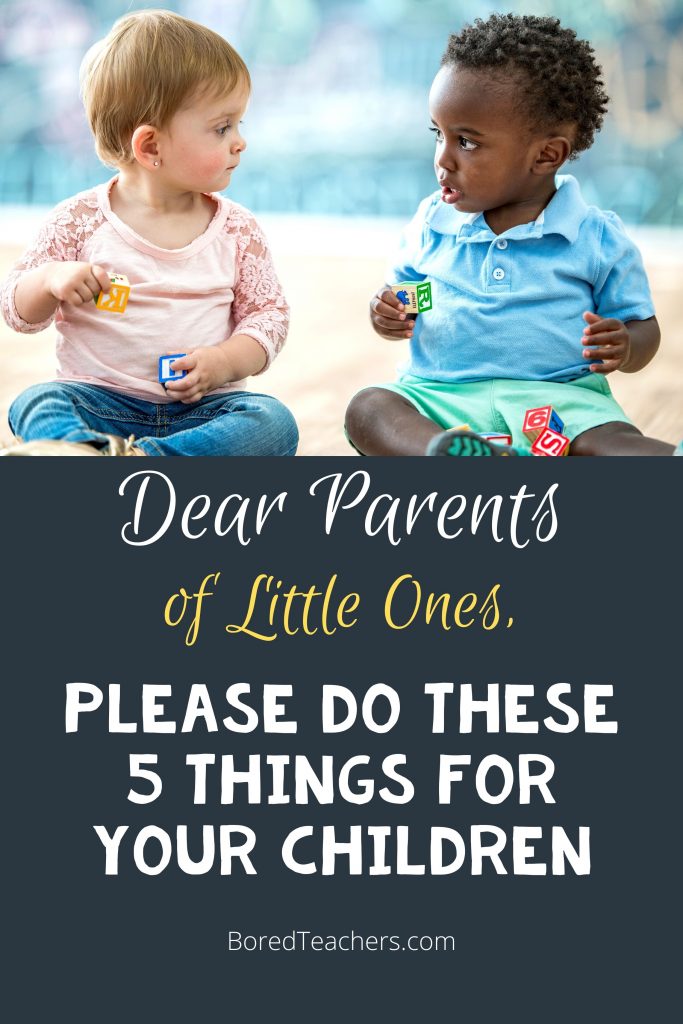 Dear Parents of Little Ones, I Am Begging You to Do These 5 Things