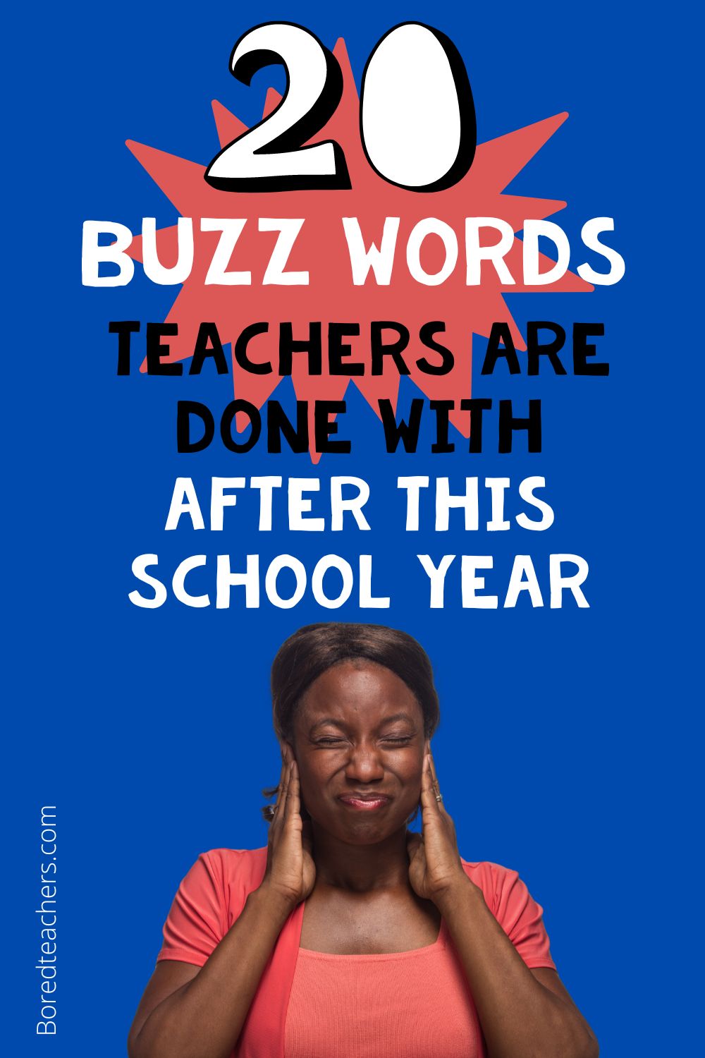 20 Buzzwords Teachers Are so Done With!