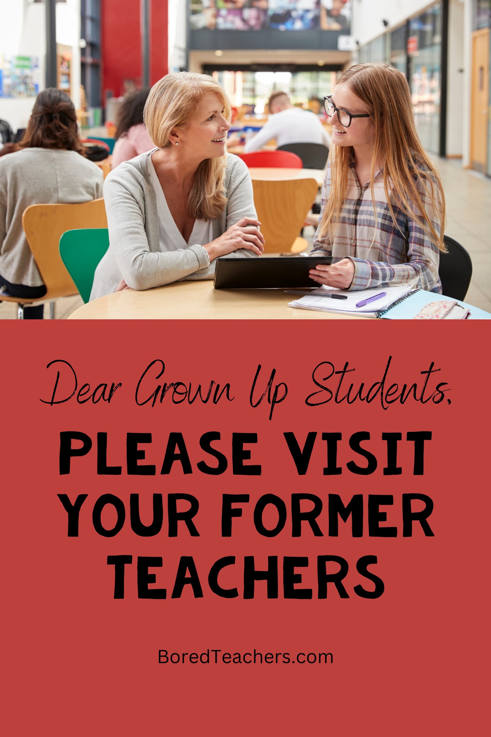 Dear Students, Here’s Why You Should Go Visit Your Former Teachers