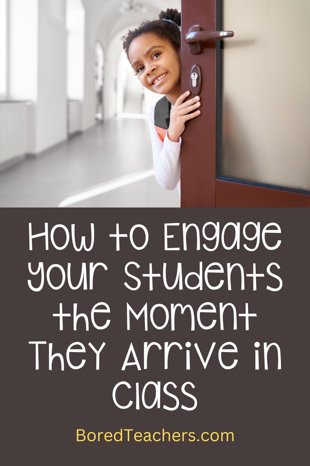 How to Engage Your Students the Moment They Arrive in Class