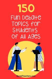 150 Fun Debate Topics for Students of All Ages