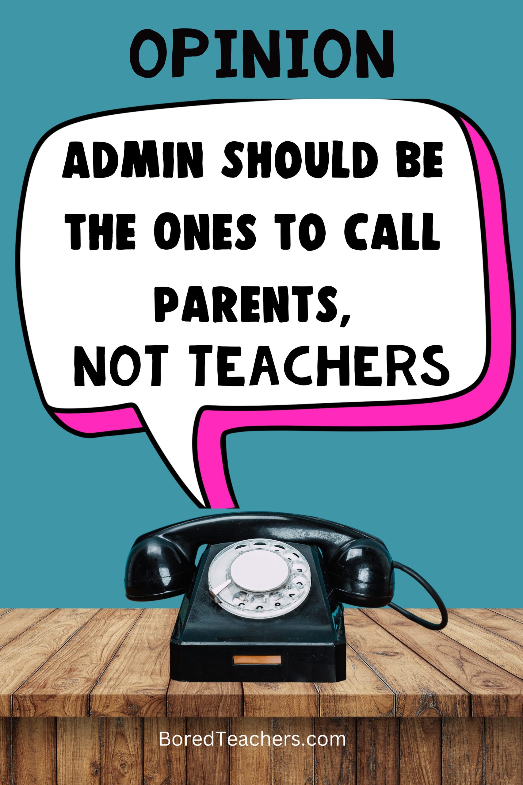 Admin Should Be the Ones to Call Parents, Not Teachers | Opinion